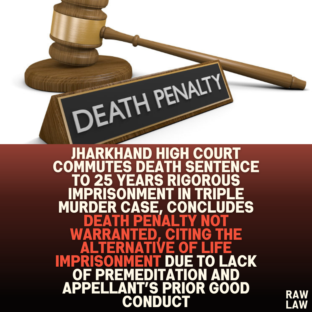 Jharkhand High Court Commutes Death Sentence to 25 Years Rigorous ...