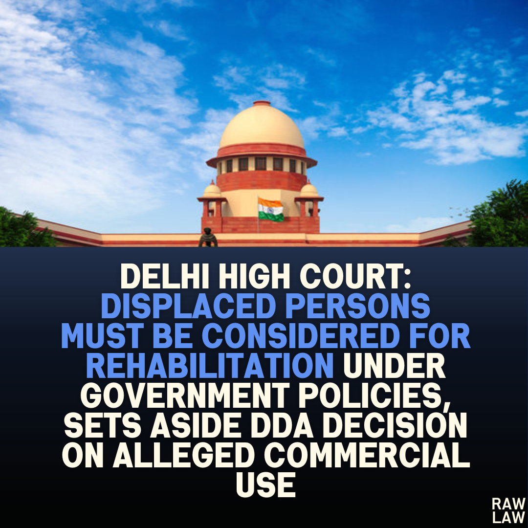 Delhi High Court: Displaced Persons Must Be Considered for ...