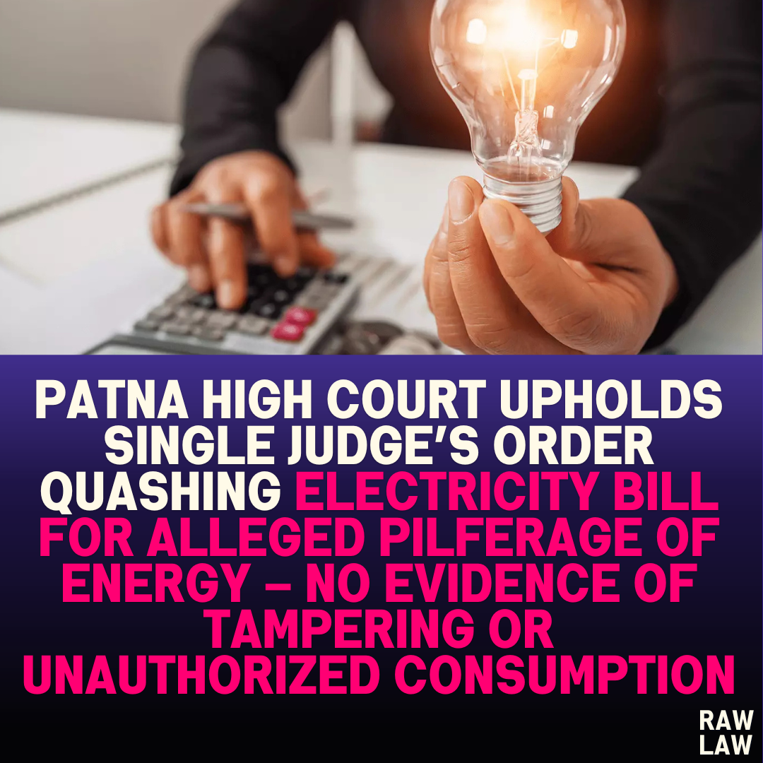 Patna High Court Upholds Single Judge’s Order Quashing Electricity Bill ...
