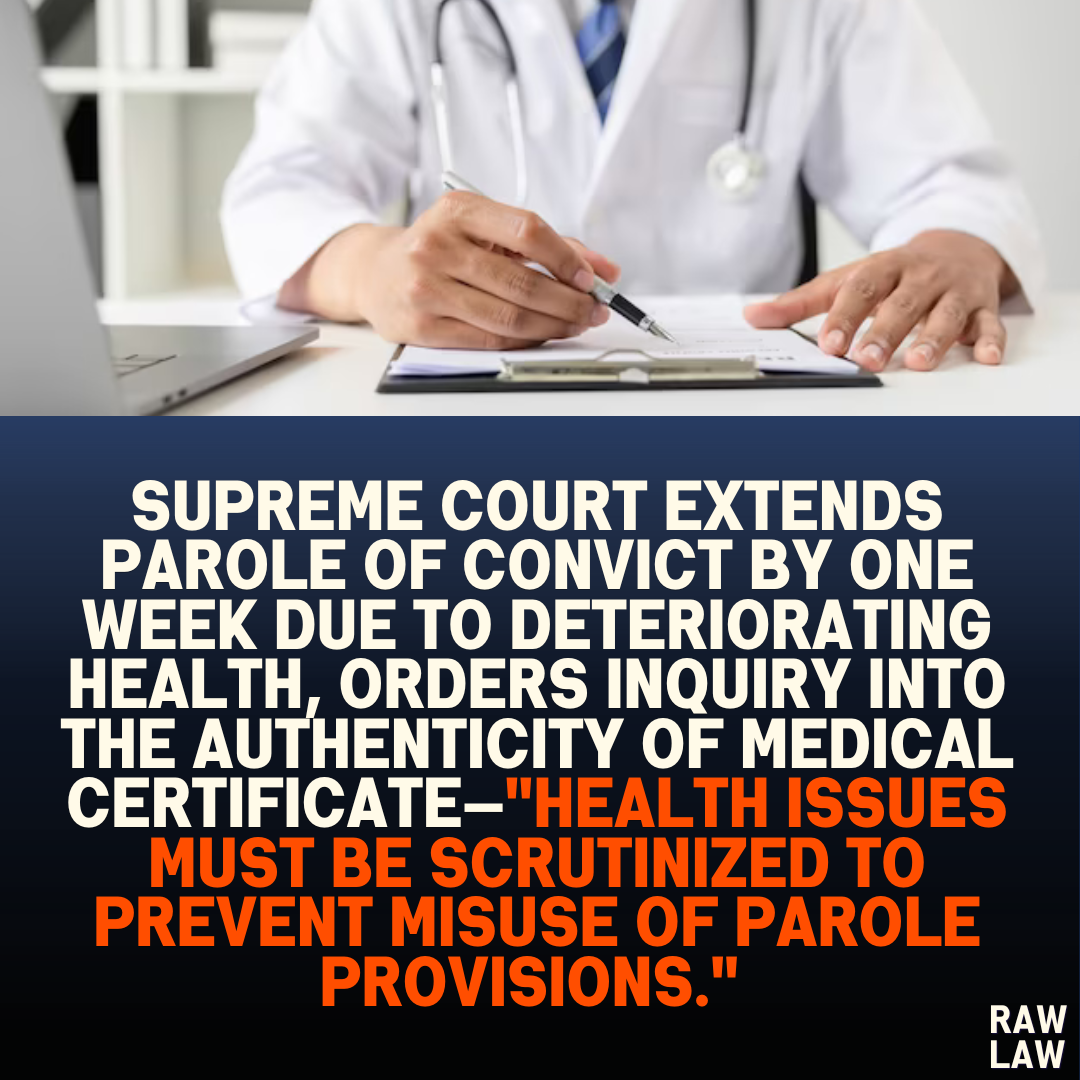 Supreme Court Extends Parole of Convict by One Week Due to ...