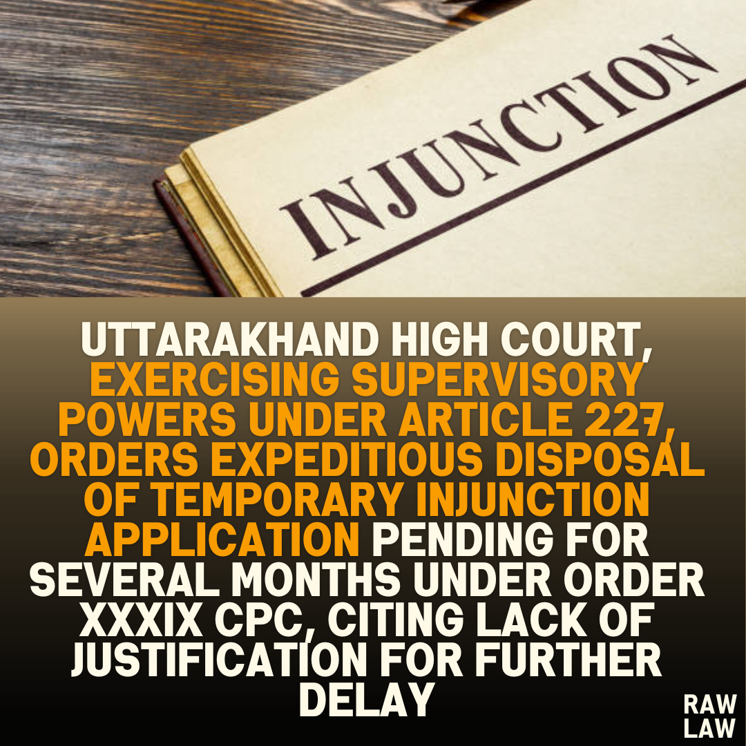 Uttarakhand High Court, Exercising Supervisory Powers Under Article 227 ...