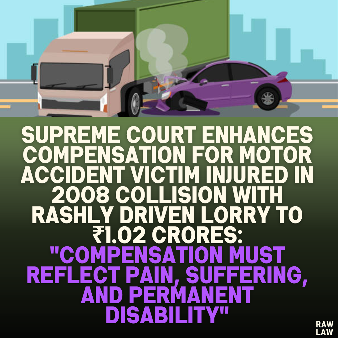 Supreme Court Enhances Compensation for Motor Accident Victim Injured ...