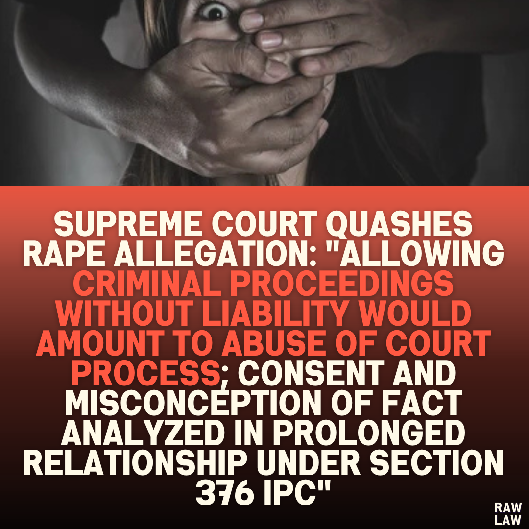 Supreme Court Quashes Rape Allegation: "Allowing Criminal Proceedings ...
