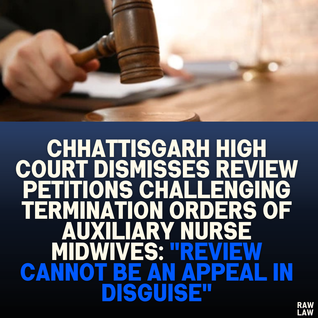 Chhattisgarh High Court Dismisses Review Petitions Challenging ...