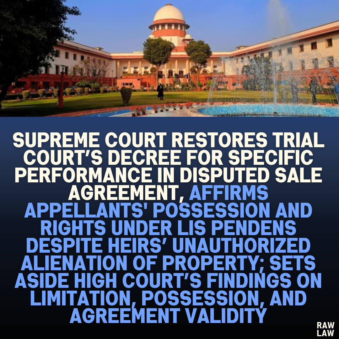 Supreme Court Restores Trial Court’s Decree for Specific Performance in Disputed Sale Agreement ...