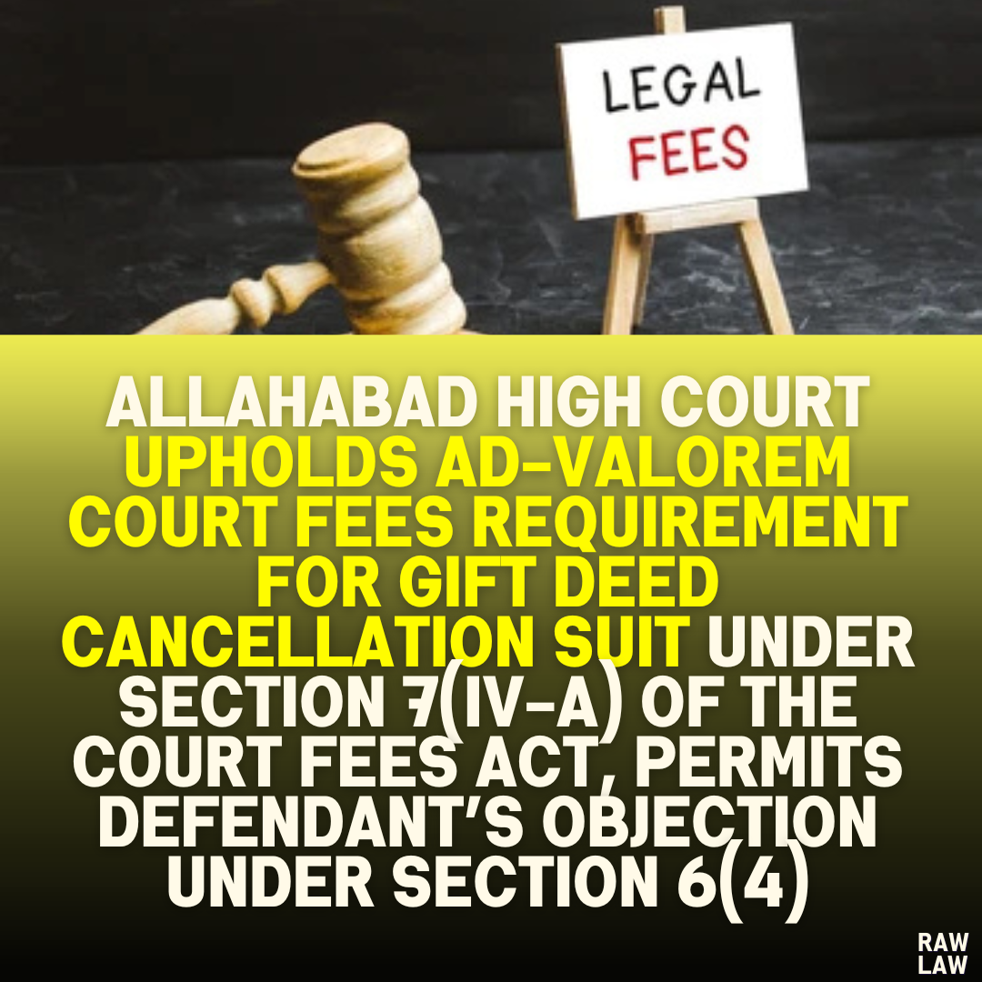 Allahabad High Court Upholds Ad-Valorem Court Fees Requirement for Gift ...