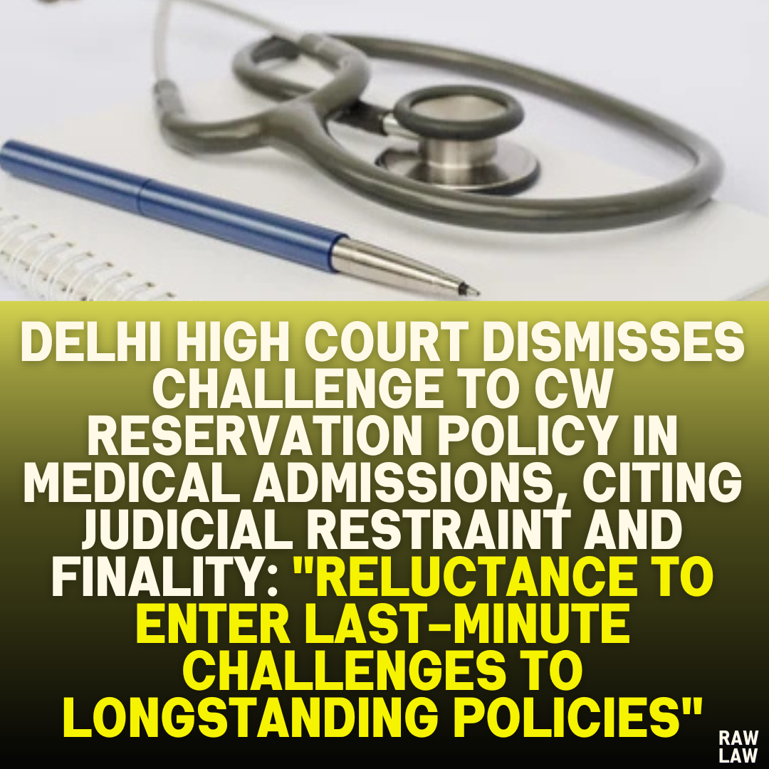 Delhi High Court Dismisses Challenge to CW Reservation Policy in ...