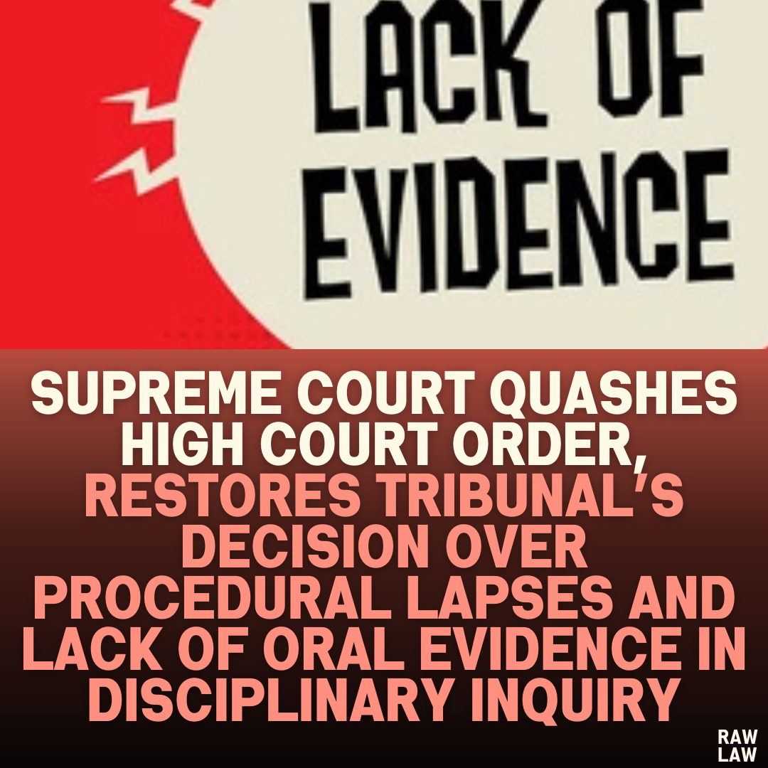Supreme Court Quashes High Court Order, Restores Tribunal’s Decision ...