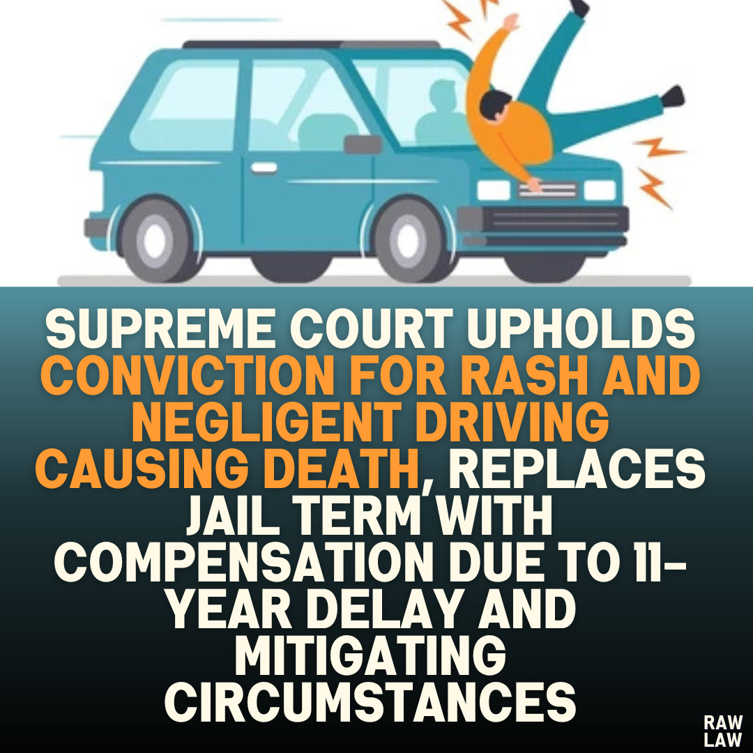 Supreme Court Upholds Conviction for Rash and Negligent Driving Causing ...