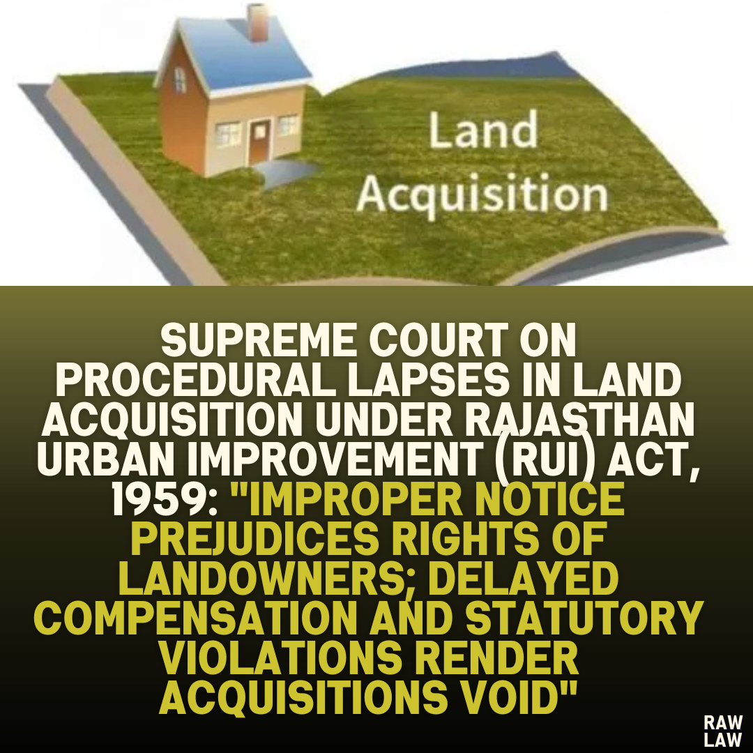 Supreme Court on Procedural Lapses in Land Acquisition under Rajasthan ...