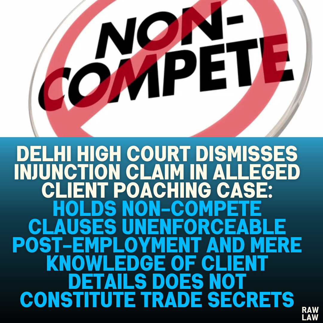 Delhi High Court Dismisses Injunction Claim in Alleged Client Poaching ...