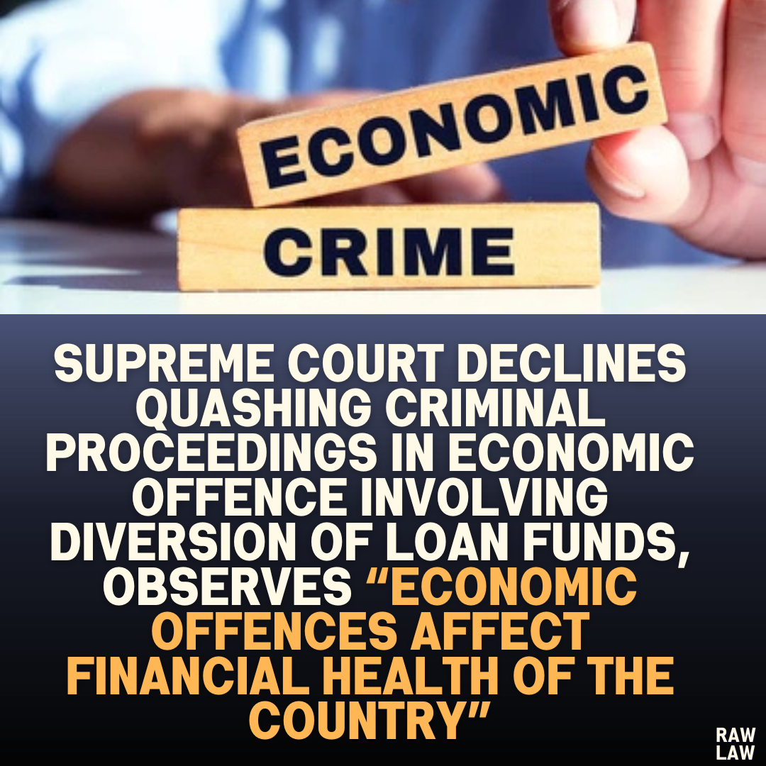 Supreme Court Declines Quashing Criminal Proceedings in Economic ...