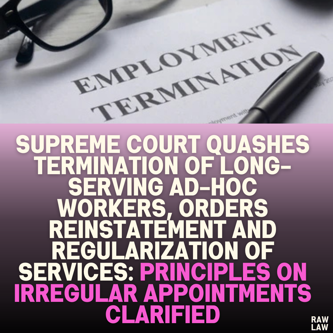 Supreme Court Quashes Termination of Long-Serving Ad-Hoc Workers ...