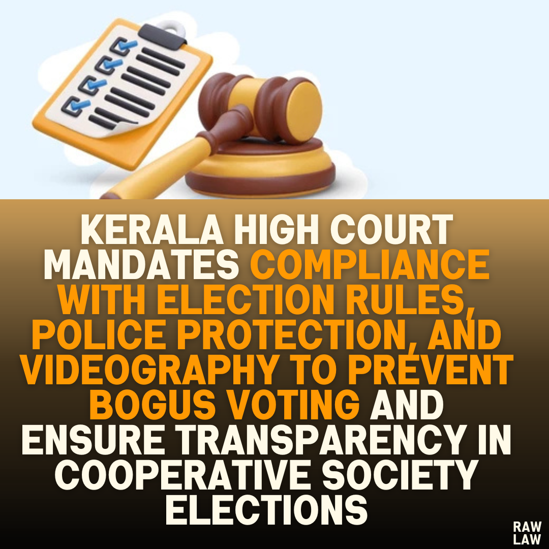 Kerala High Court Mandates Compliance with Election Rules, Police ...