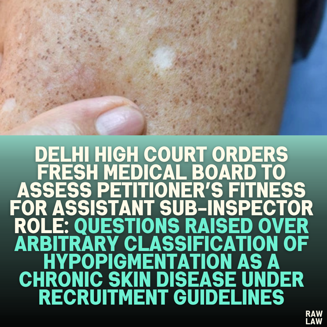 Delhi High Court Orders Fresh Medical Board to Assess Petitioner’s ...