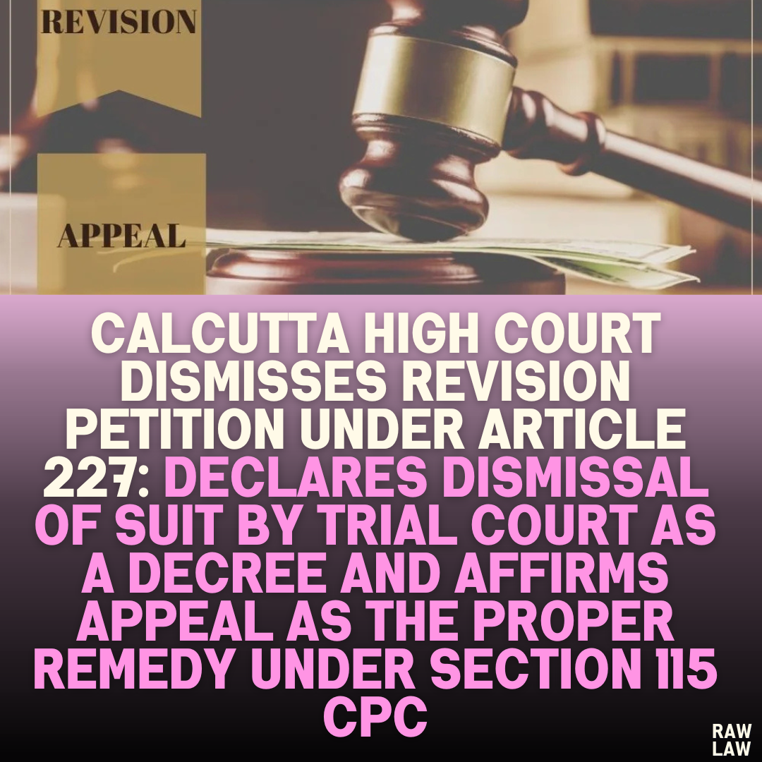 Calcutta High Court Dismisses Revision Petition Under Article 227 ... Calcutta High Court Dismisses Revision Petition Under Article 227 ...