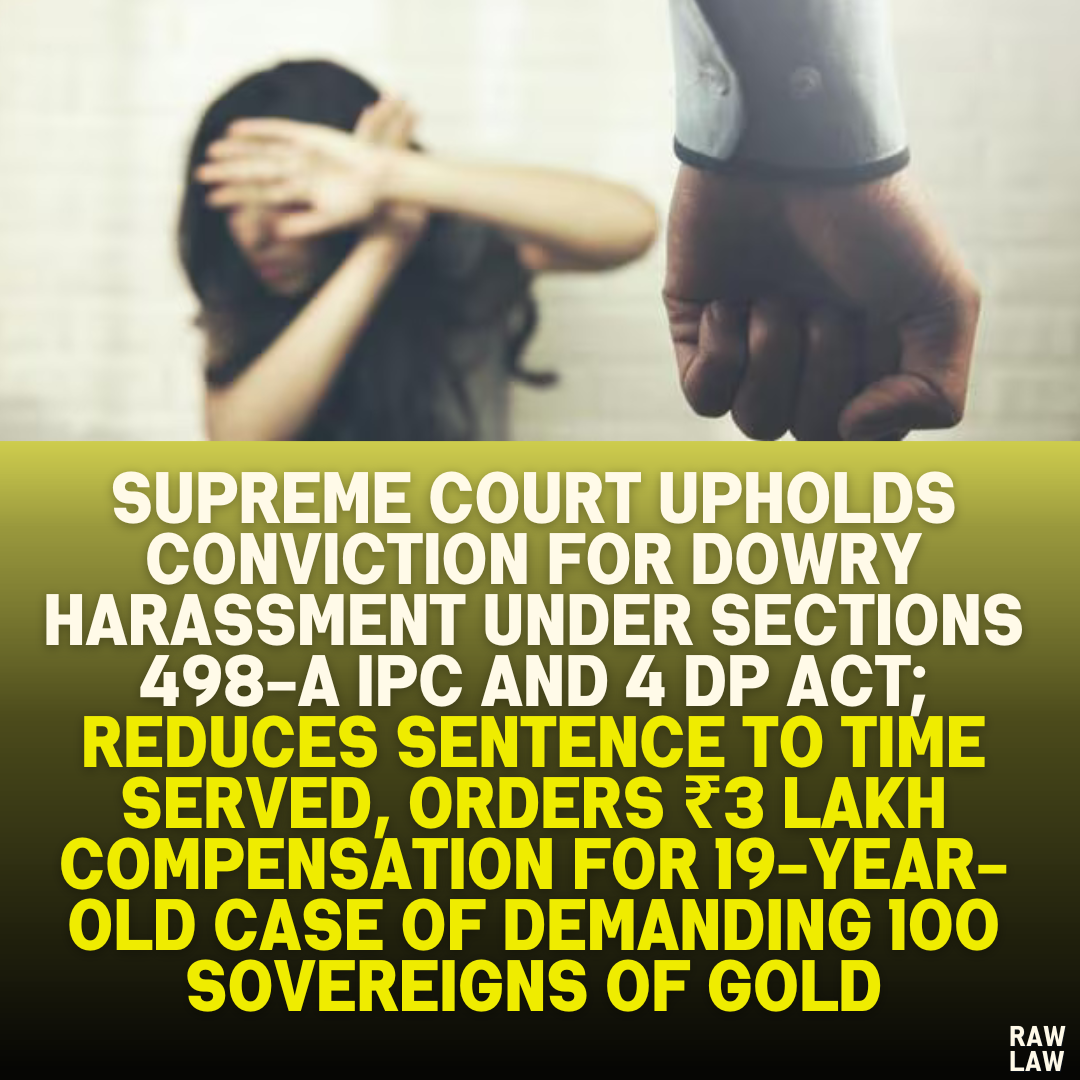 Supreme Court Upholds Conviction for Dowry Harassment under Sections ...