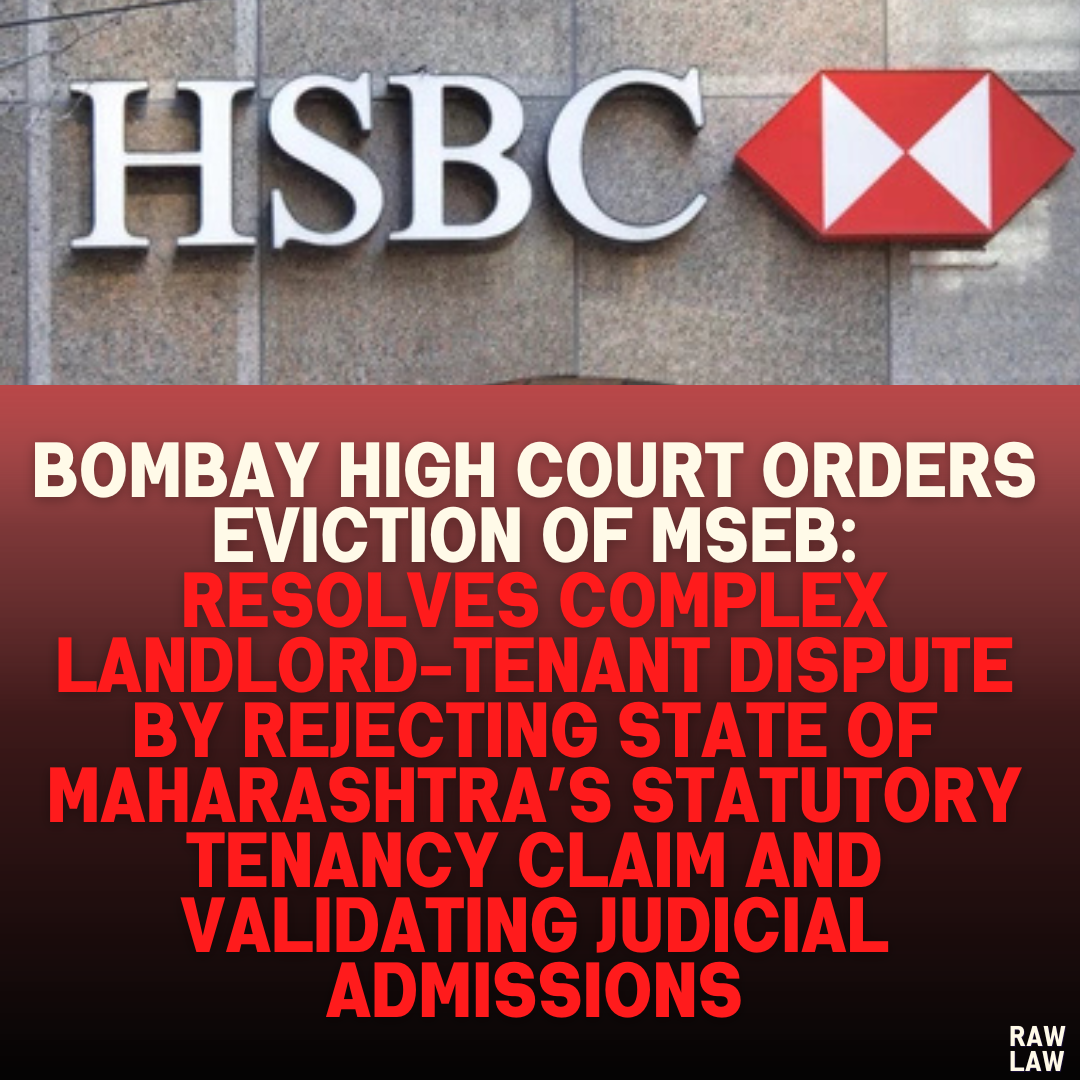 Bombay High Court Orders Eviction of MSEB: Resolves Complex Landlord ...