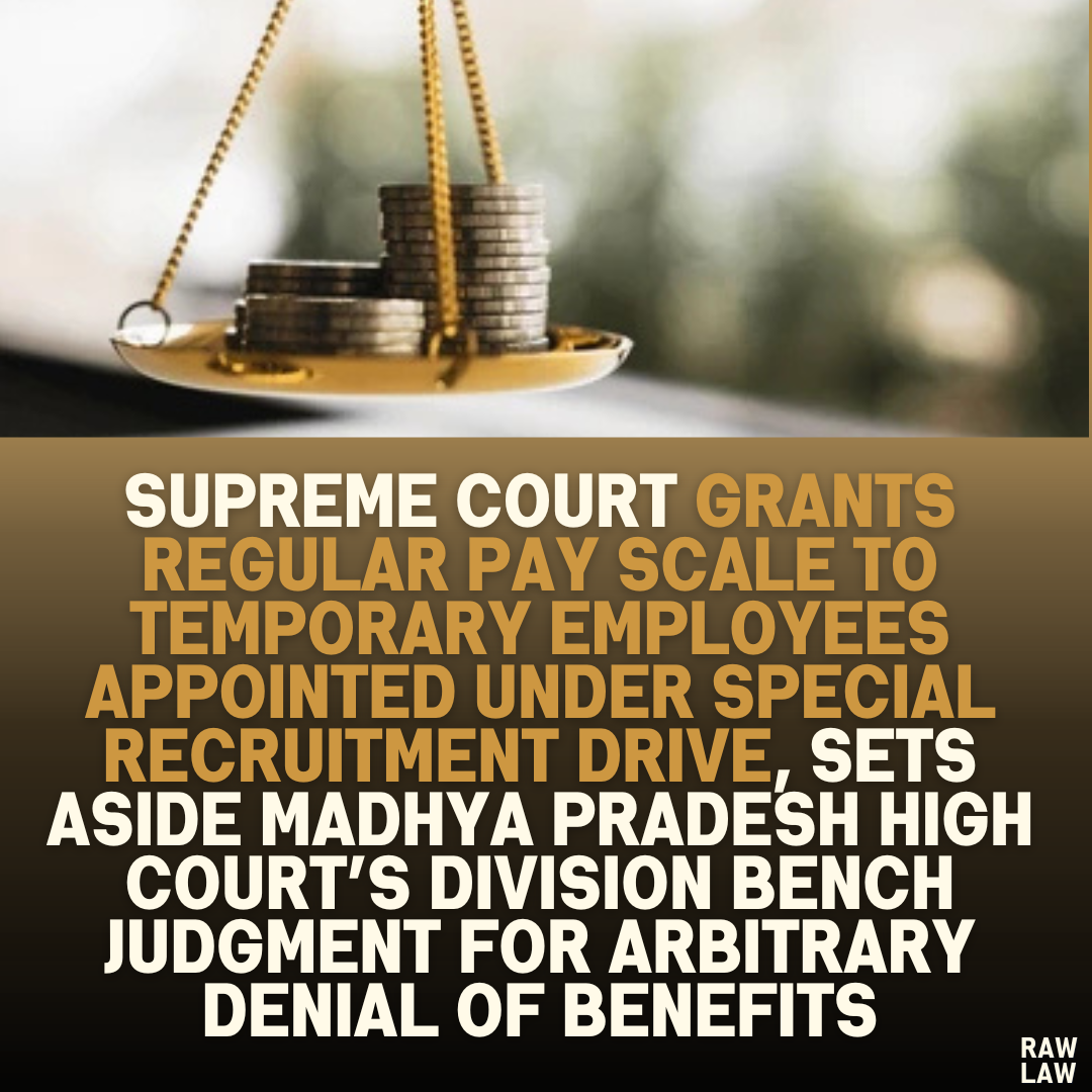 Supreme Court Grants Regular Pay Scale to Temporary Employees Appointed ...