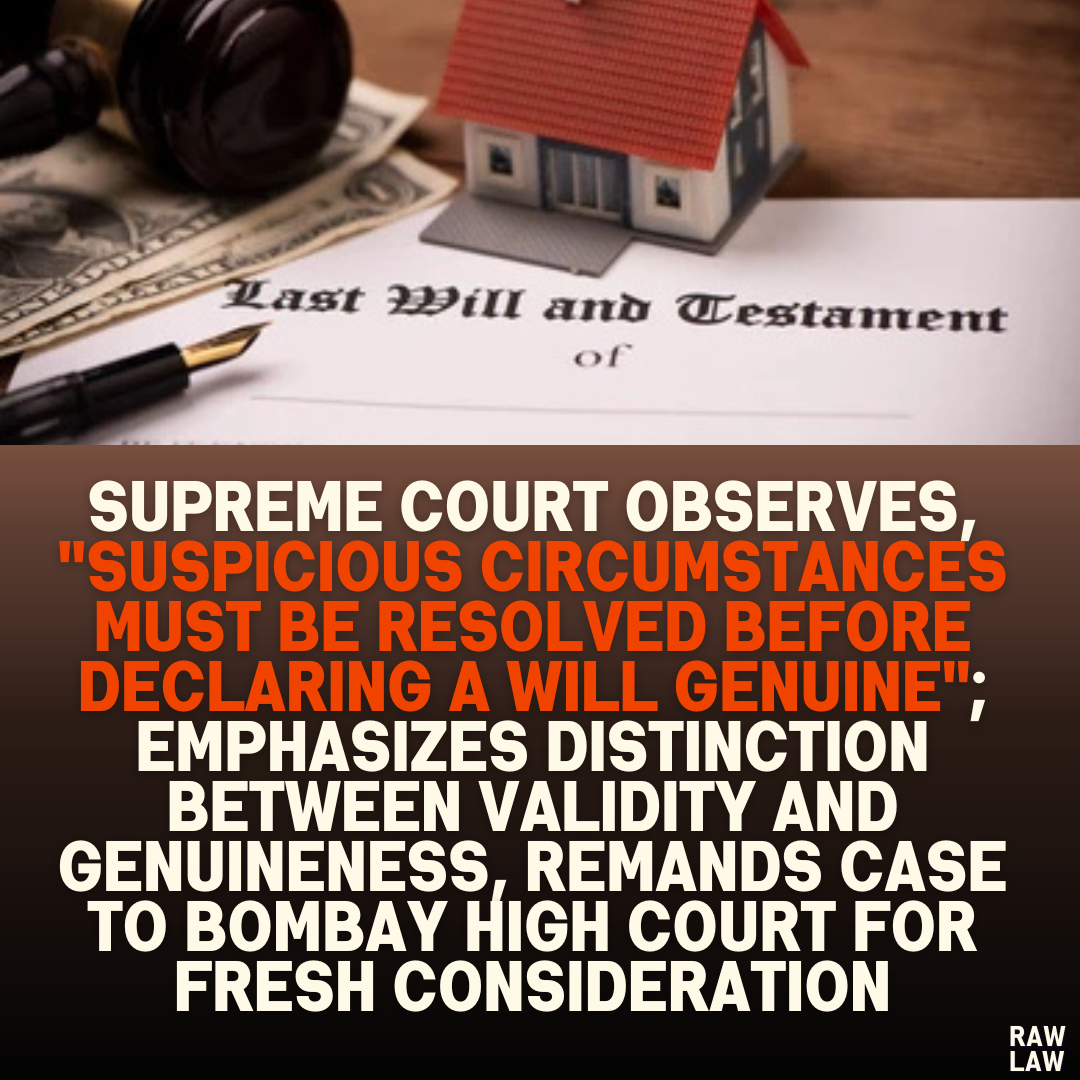 Supreme Court Observes, "Suspicious Circumstances Must Be Resolved ...