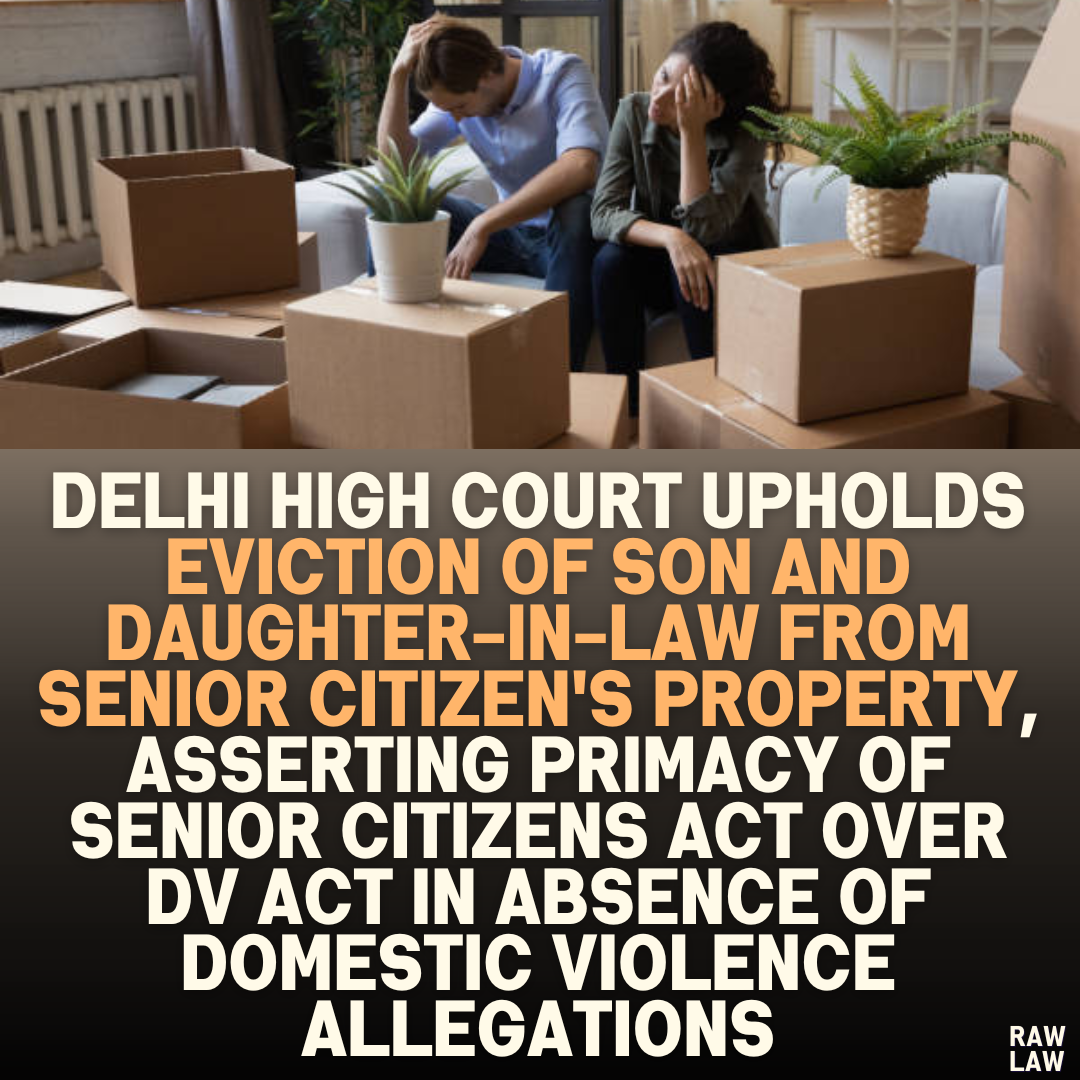 Delhi High Court Upholds Eviction of Son and Daughter-in-law from ...