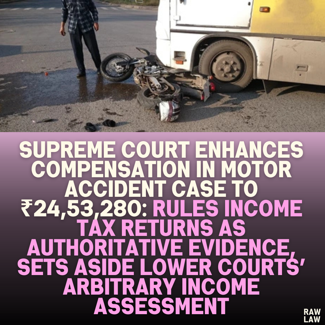 Supreme Court Enhances Compensation in Motor Accident Case to ₹24 ...