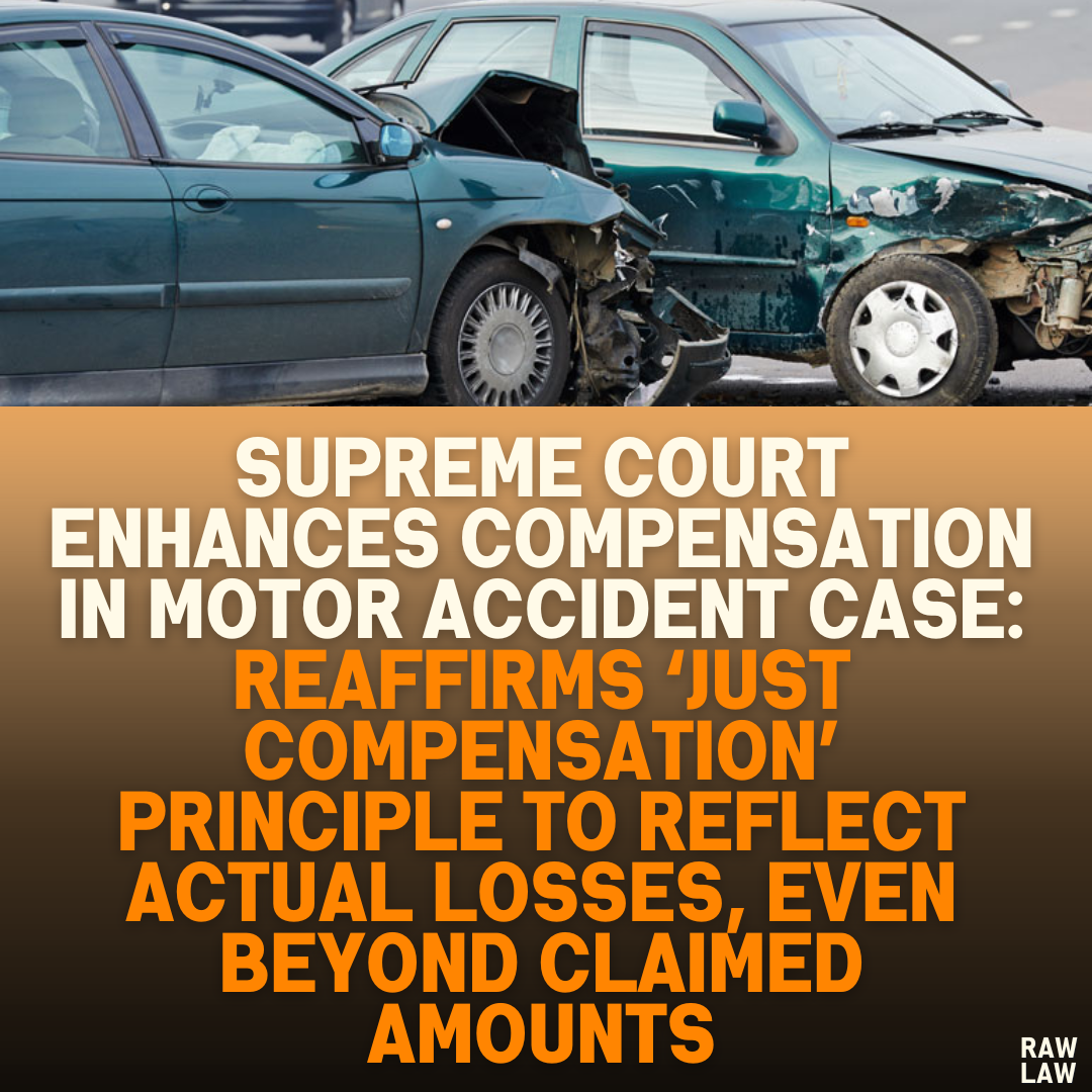 Supreme Court Enhances Compensation in Motor Accident Case: Reaffirms ...