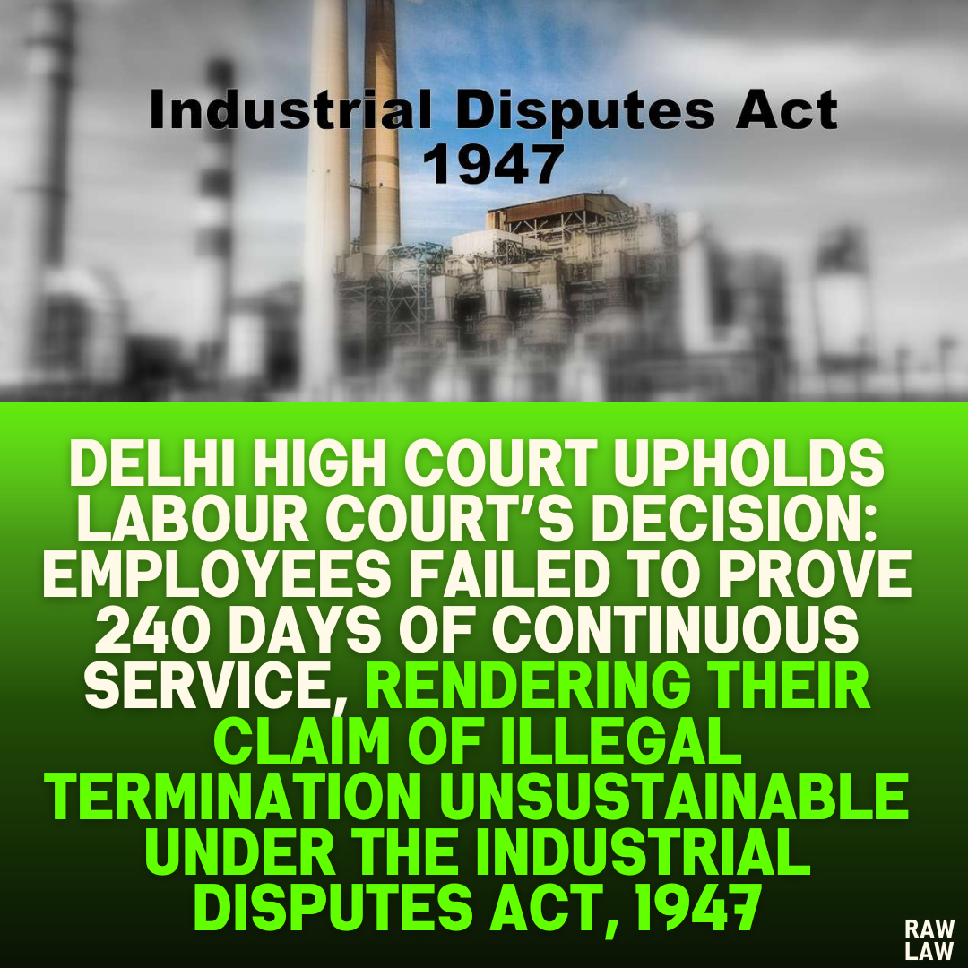 Delhi High Court Upholds Labour Court’s Decision: Employees Failed to ...