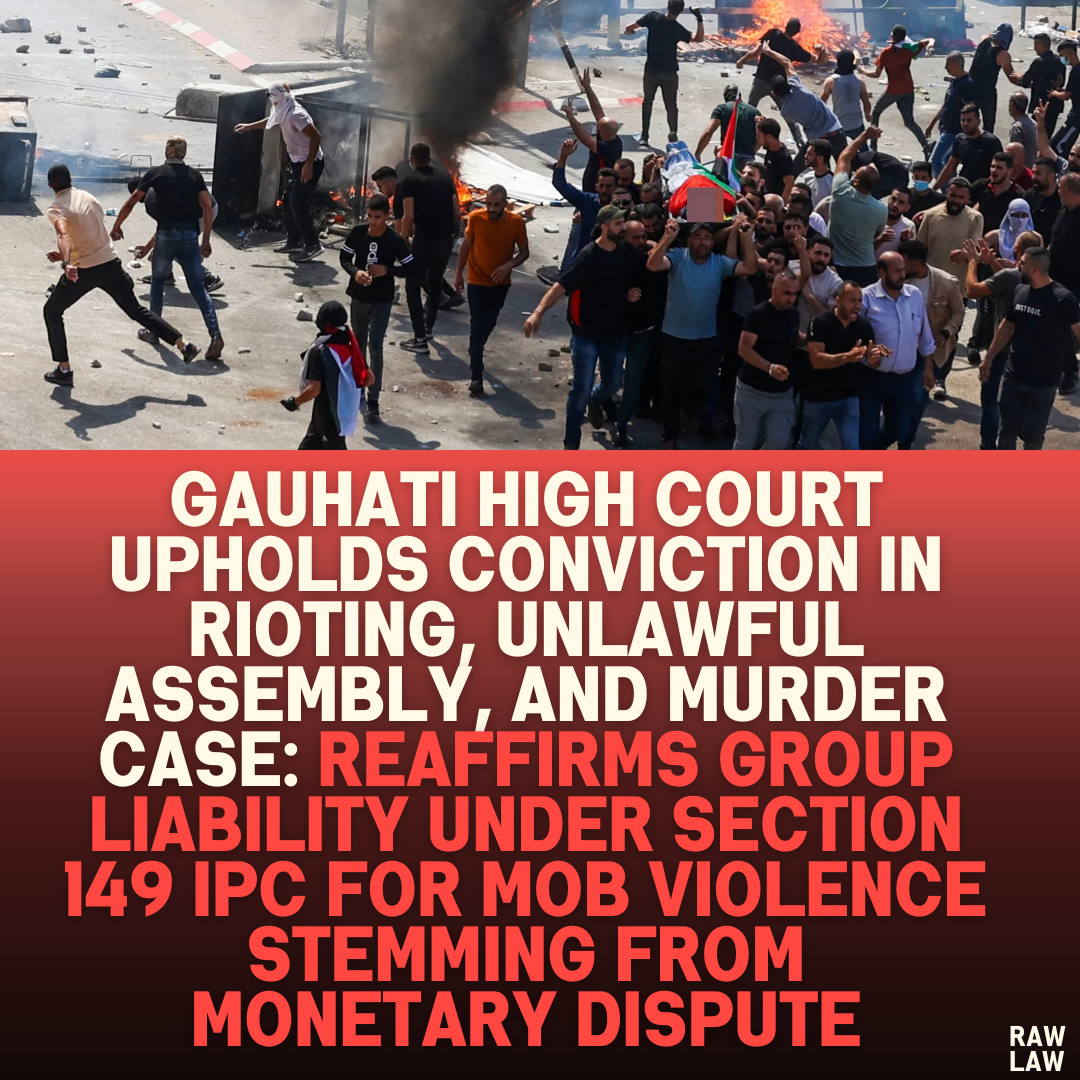Gauhati High Court Upholds Conviction in Rioting, Unlawful Assembly ...