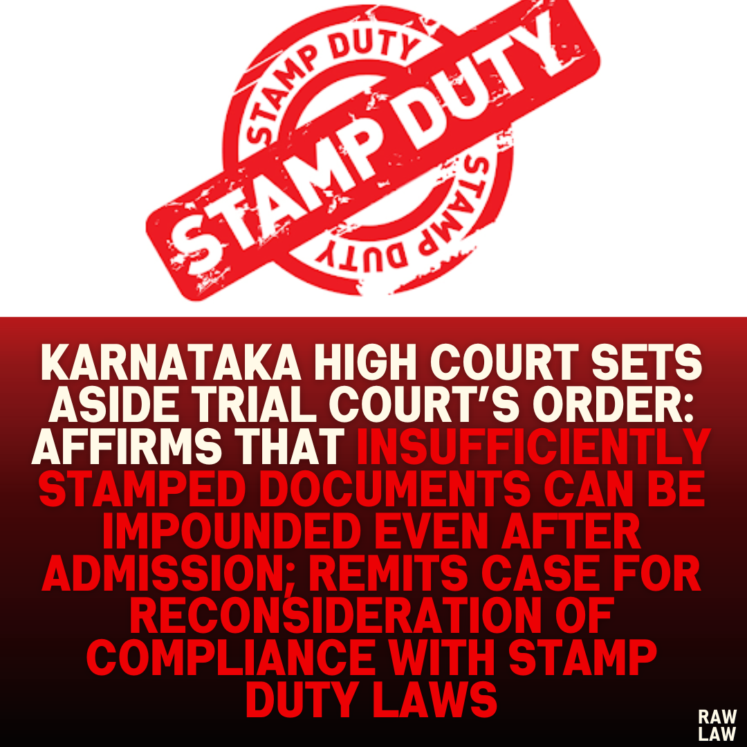 Karnataka High Court Sets Aside Trial Court’s Order: Affirms That ...