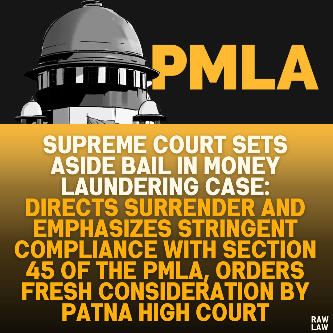 Supreme Court Sets Aside Bail in Money Laundering Case: Directs ...