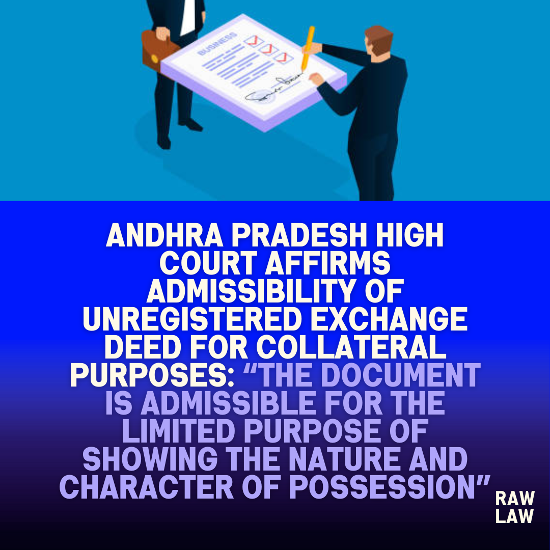 Andhra Pradesh High Court Affirms Admissibility of Unregistered ...