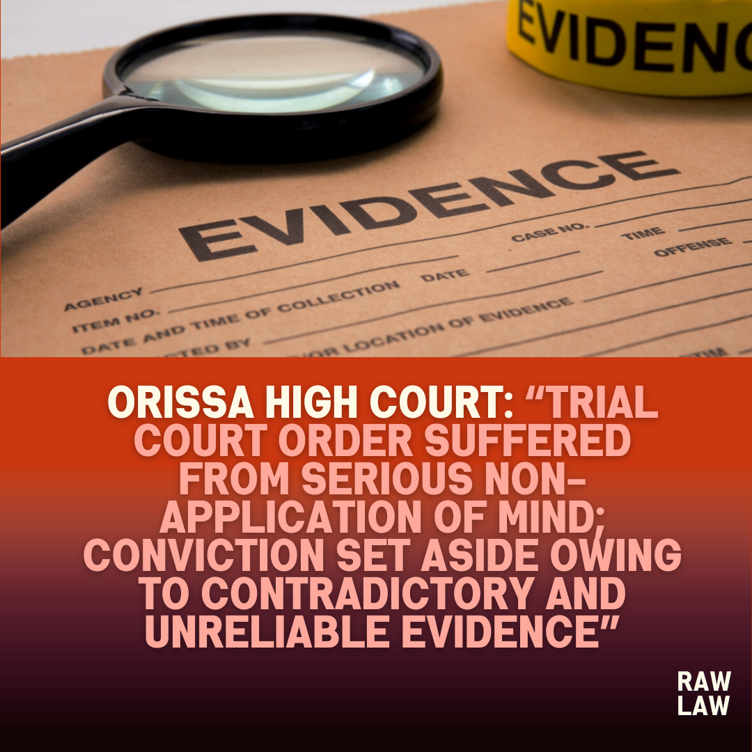 Orissa High Court: “Trial Court Order Suffered from Serious Non ...