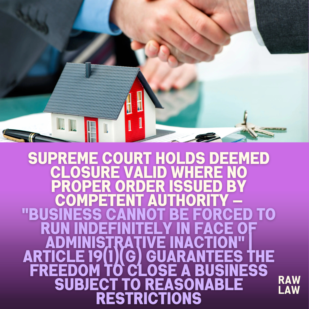 Supreme Court Holds Deemed Closure Valid Where No Proper Order Issued ...