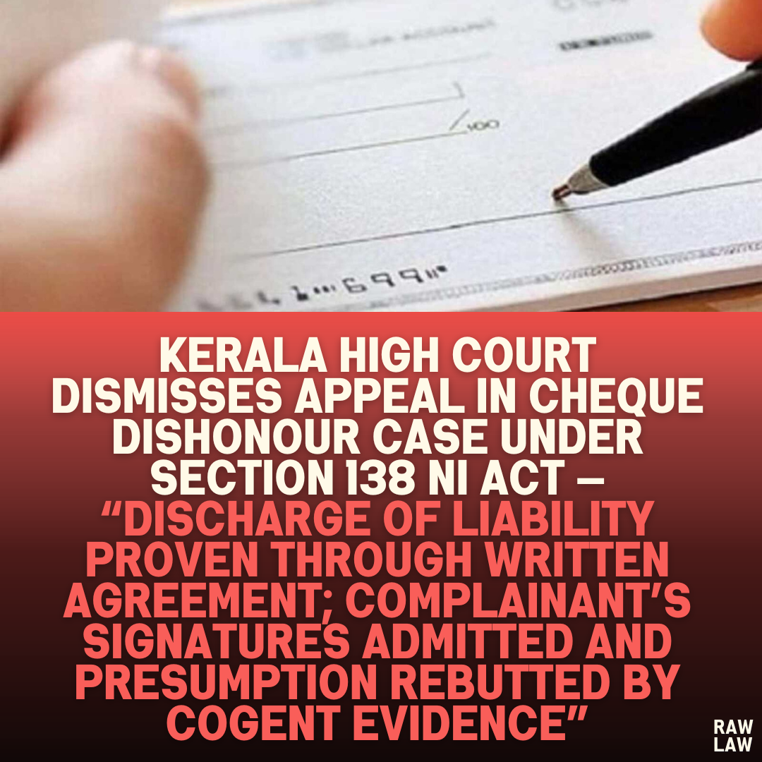 Kerala High Court Dismisses Appeal in Cheque Dishonour Case Under ...