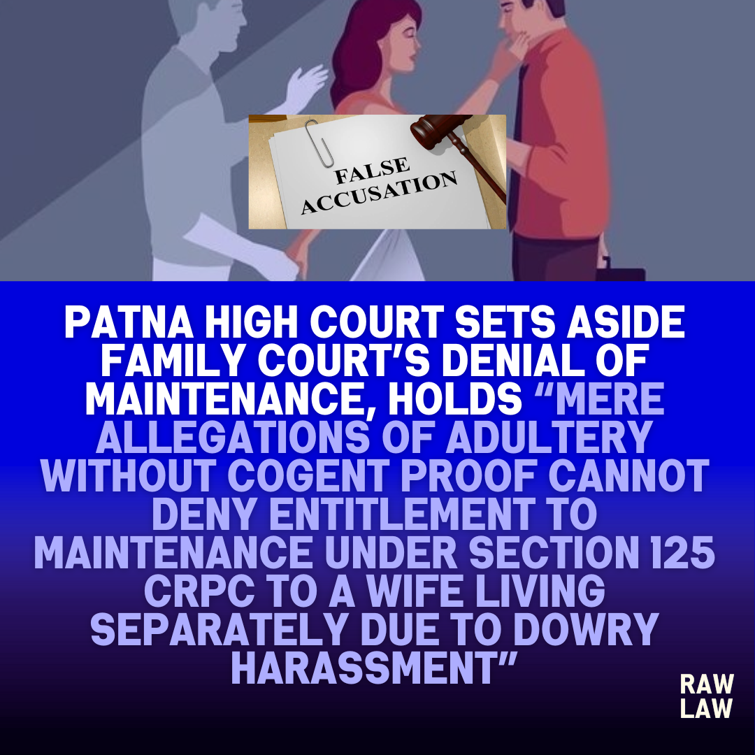 Patna High Court Sets Aside Family Court’s Denial of Maintenance, Holds ...