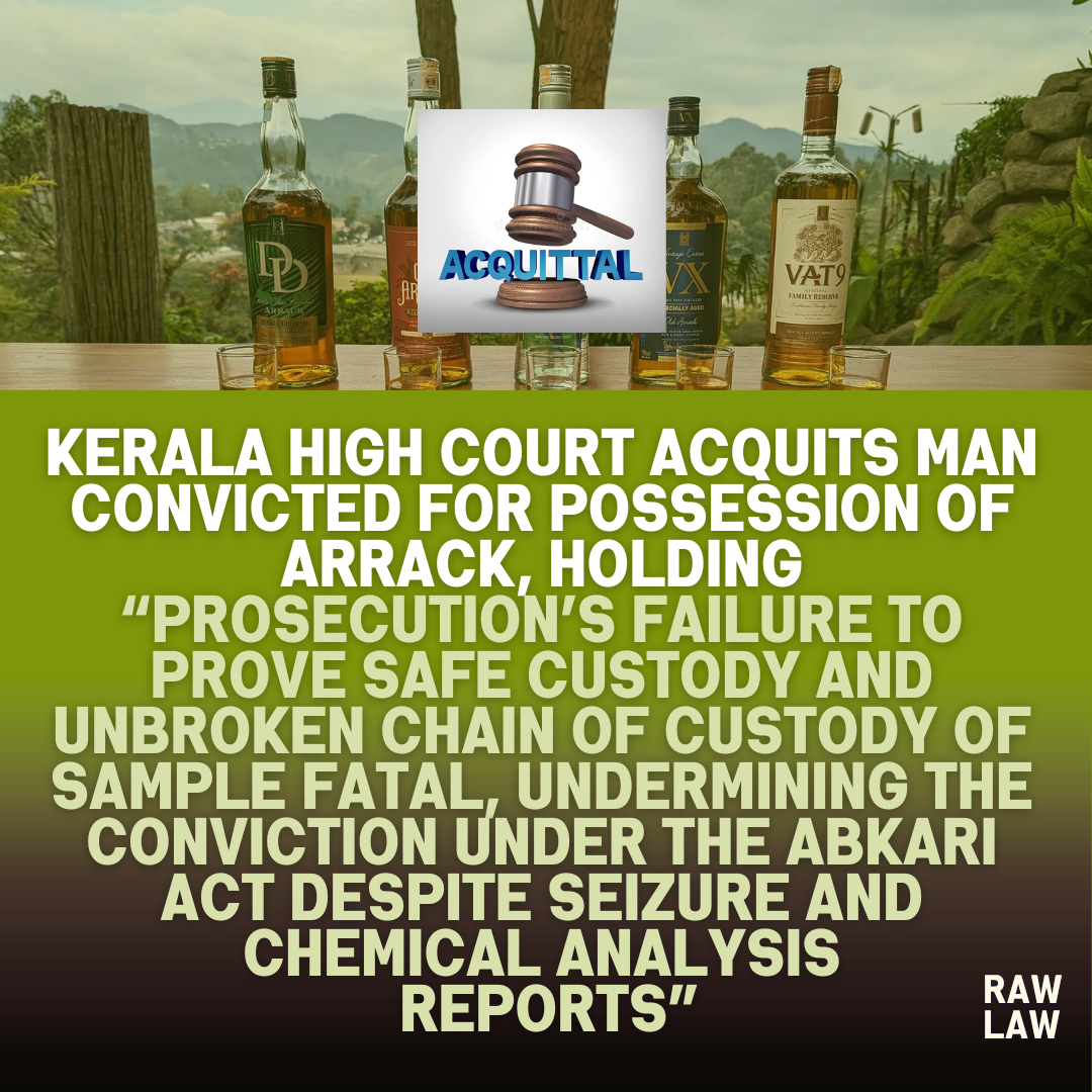 Kerala High Court Acquits Man Convicted for Possession of Arrack ...