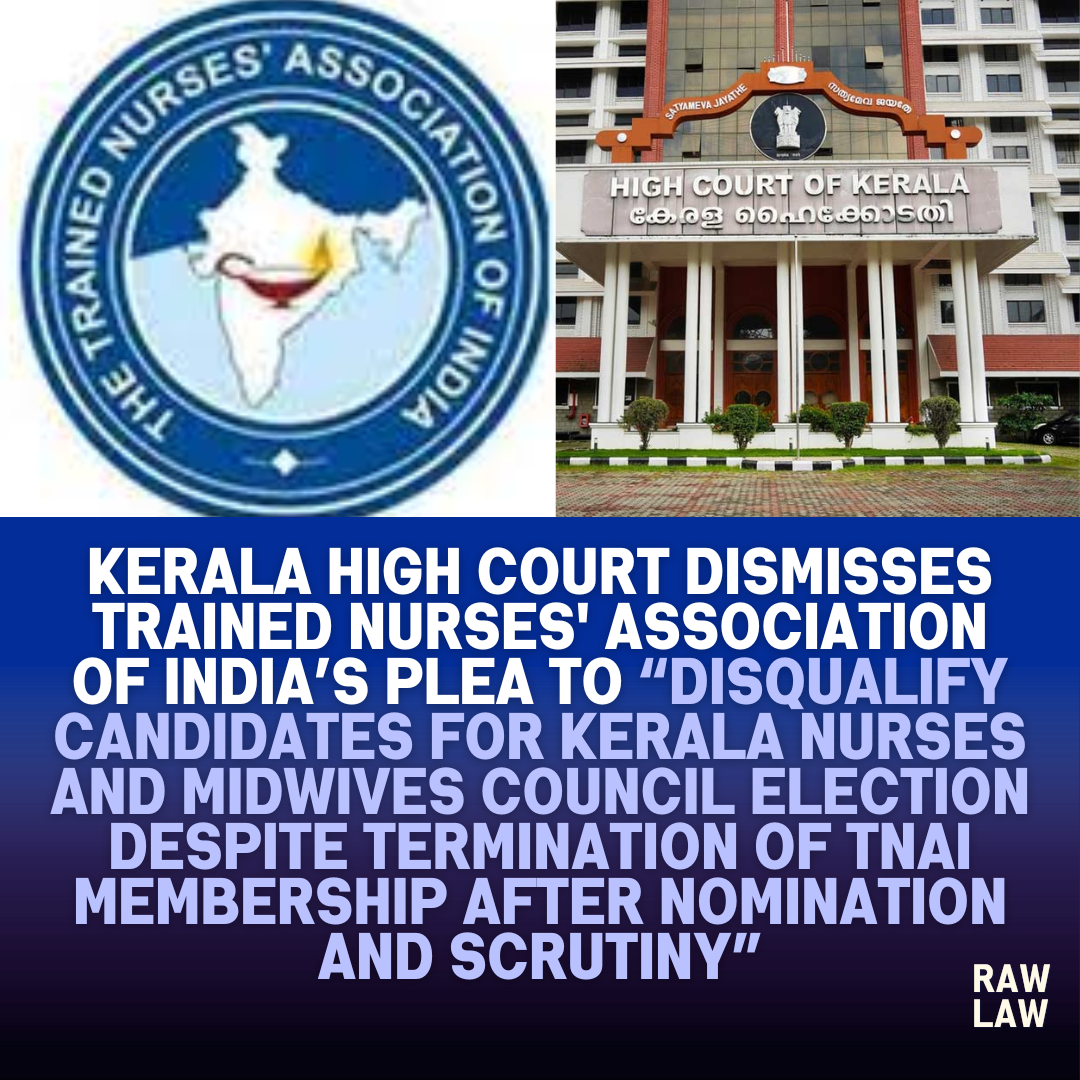 Kerala High Court Dismisses Trained Nurses' Association of India’s Plea ...