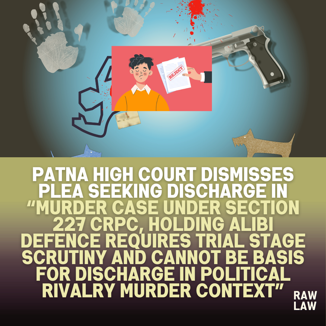 Patna High Court Dismisses Plea Seeking Discharge in Murder Case Under ...