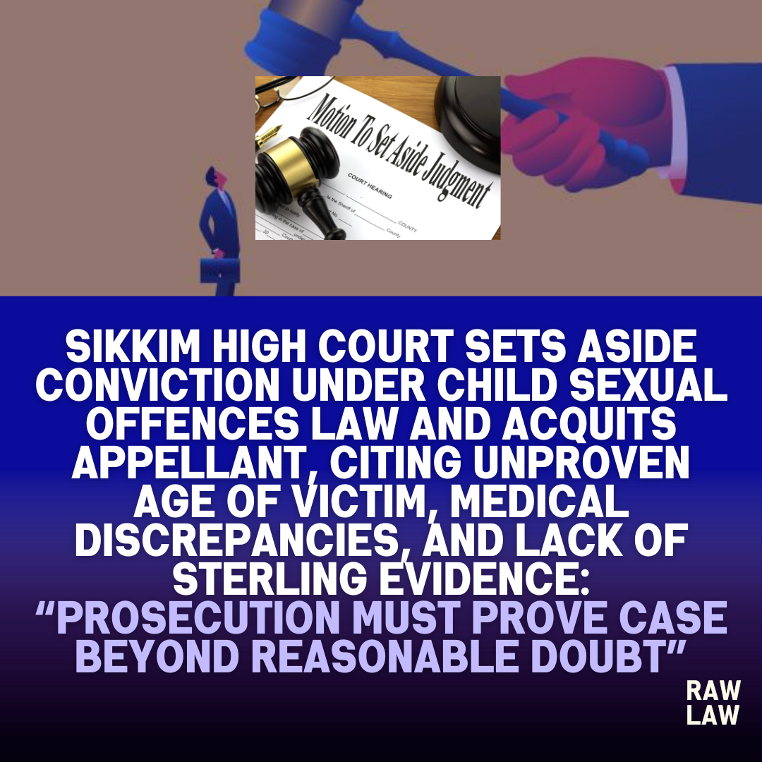 Sikkim High Court Sets Aside Conviction Under Child Sexual Offences Law ...