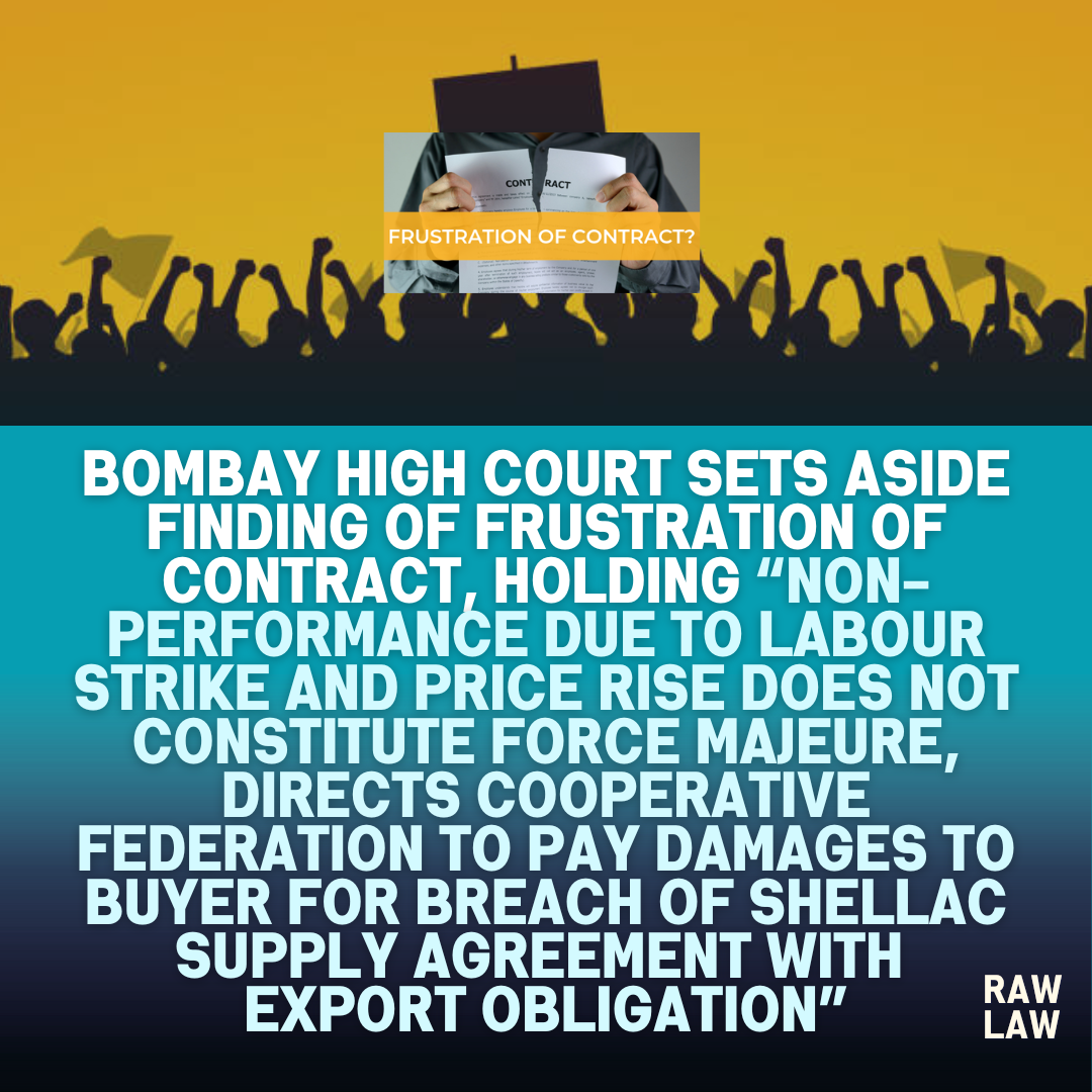 Bombay High Court sets aside finding of frustration of contract, holding non-performance due to ...