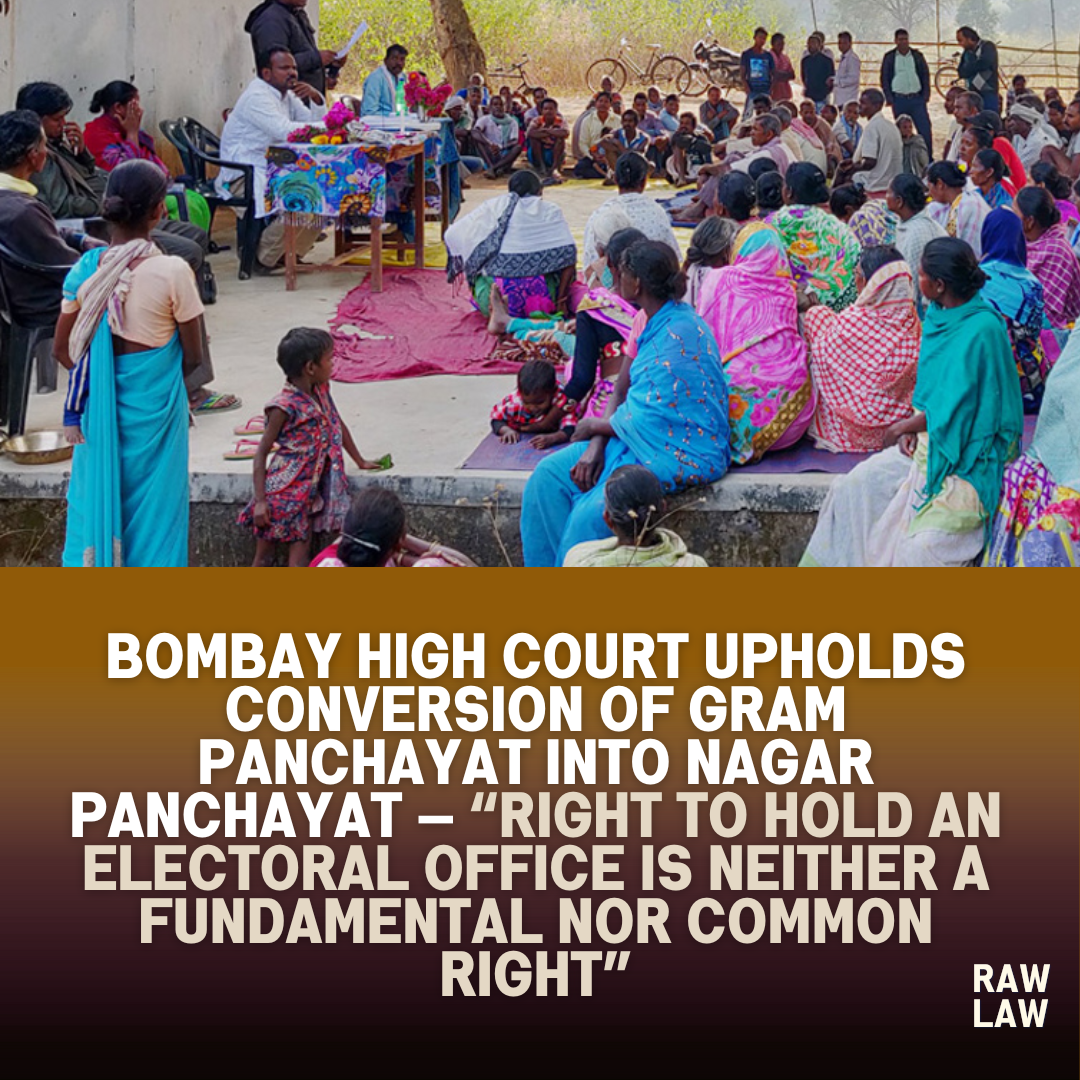 Bombay High Court Upholds Conversion of Gram Panchayat into Nagar ...
