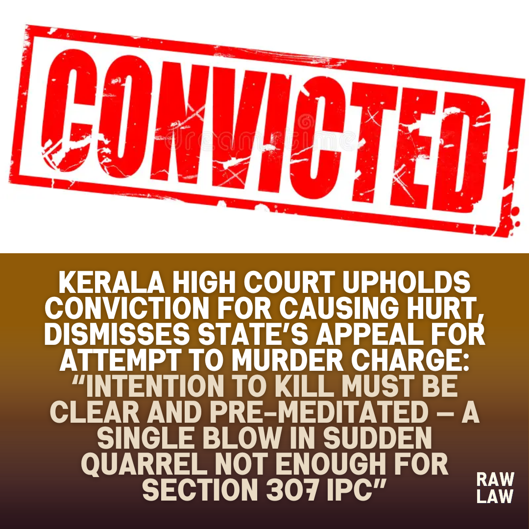 Kerala High Court Upholds Conviction for Causing Hurt, Dismisses State ...