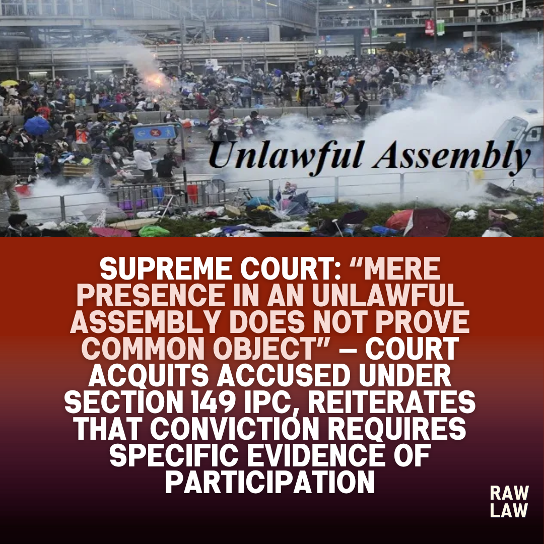 Supreme Court: “Mere Presence in an Unlawful Assembly Does Not Prove ...