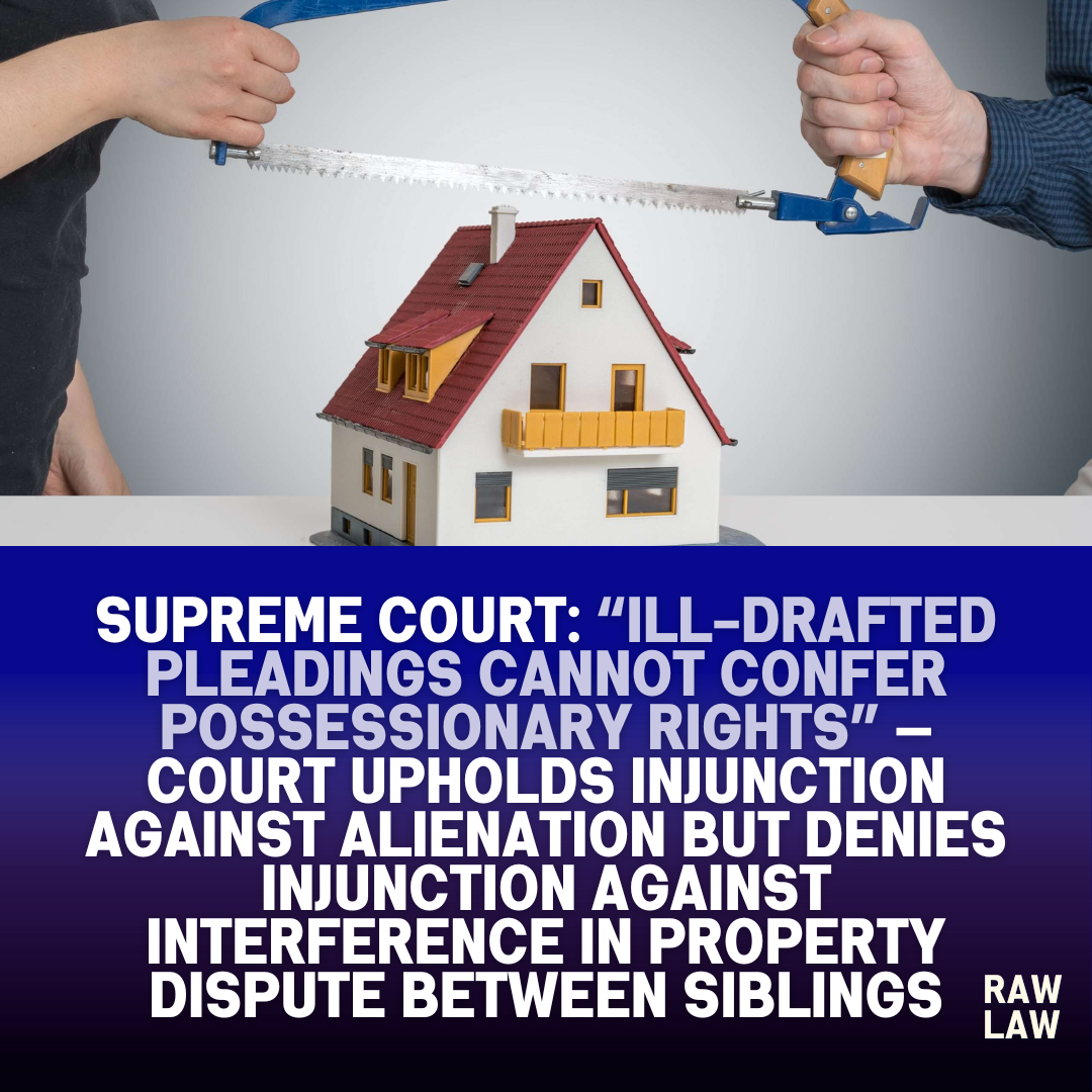 Supreme Court: “Ill-Drafted Pleadings Cannot Confer Possessionary ...