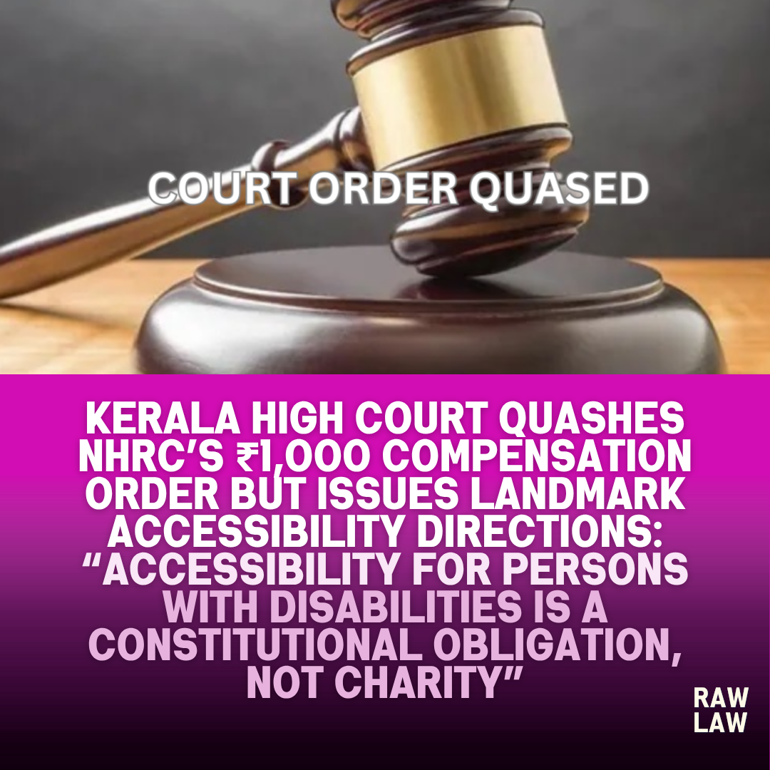 Kerala High Court Quashes NHRC’s ₹1,000 Compensation Order but Issues ...