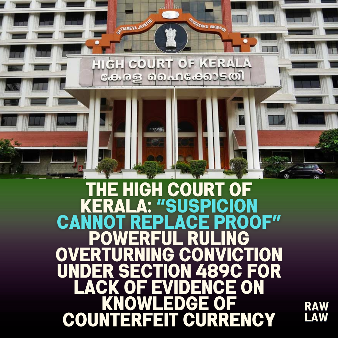 The High Court of Kerala: “Suspicion cannot replace proof” powerful ...