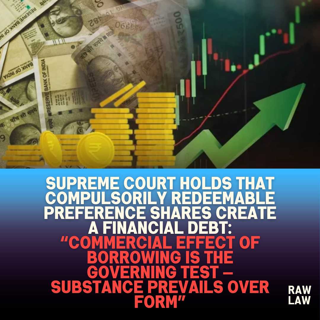 Supreme Court Holds That Compulsorily Redeemable Preference Shares ...