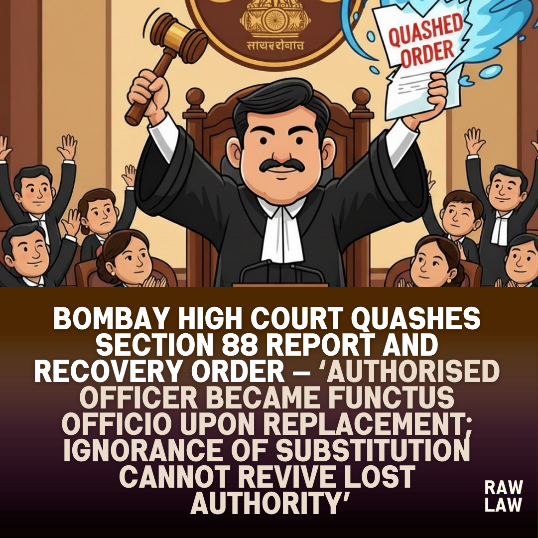 Bombay High Court quashes Section 88 report and recovery order ...