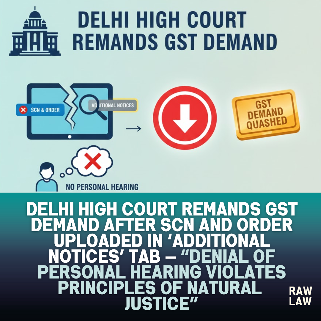 Delhi High Court remands GST demand after SCN and order uploaded in ...